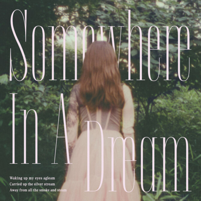 Somewhere、初のアルバム『Somewhere In A Dream』本日リリース