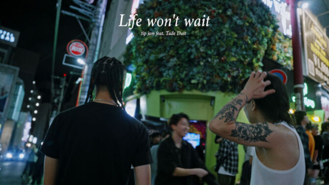tip jam、客演にTade Dust迎えた最新曲「Life won’t wait」MV公開