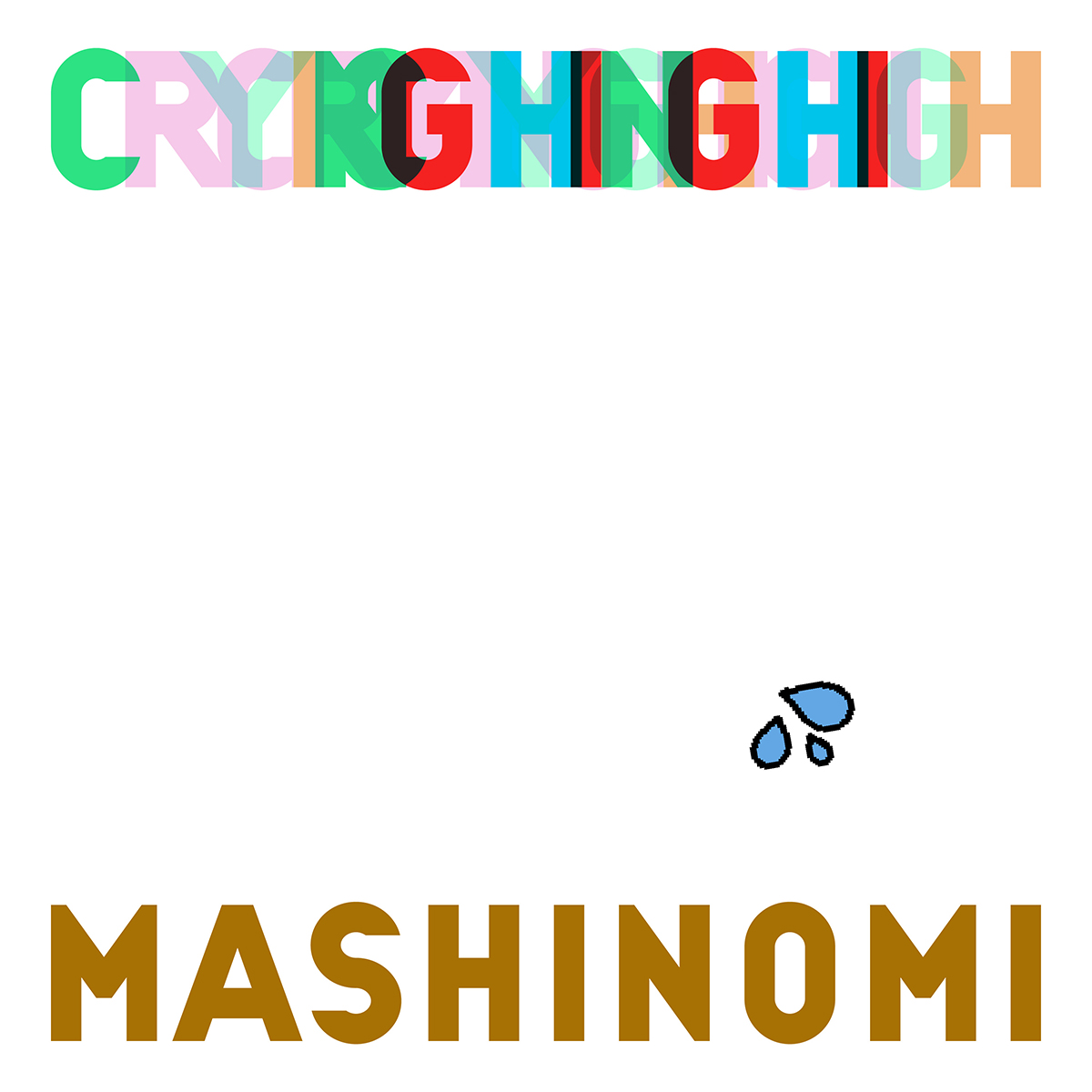 Mashinomi、新作EP『Crying High』リリース決定 ASOBOiSM、Wez Atlasを迎えたリリパも