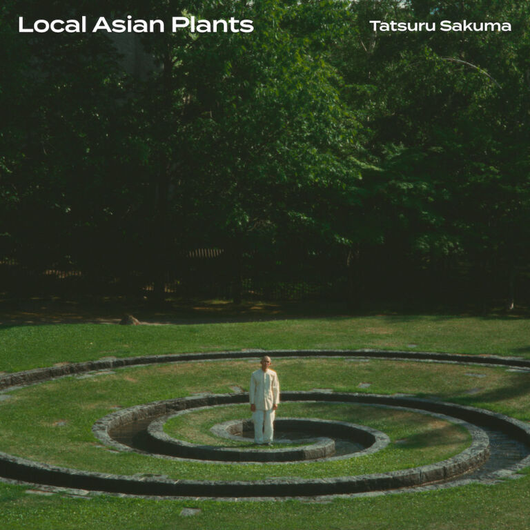 Tatsuru Sakuma、1st EP『Local Asian Plants』リリース ＆ パフォーマンス映像公開